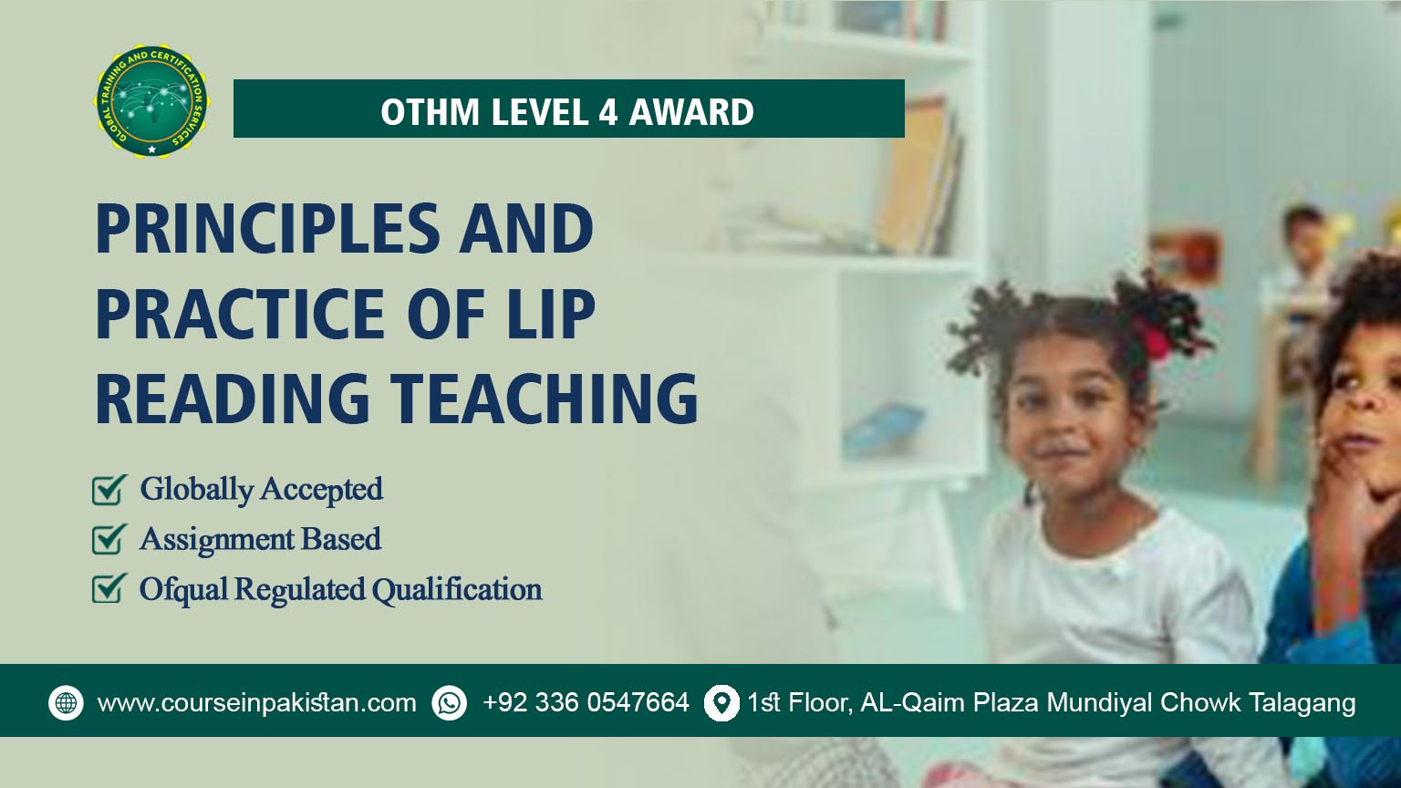 OTHM Level 4 Award in Principles and Practice of Lip-reading Teaching ...